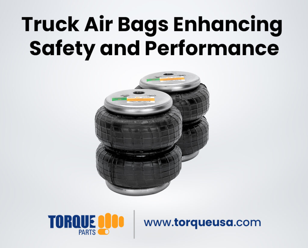Truck Air Bags Enhancing Safety and Performance - Torque Parts LLC