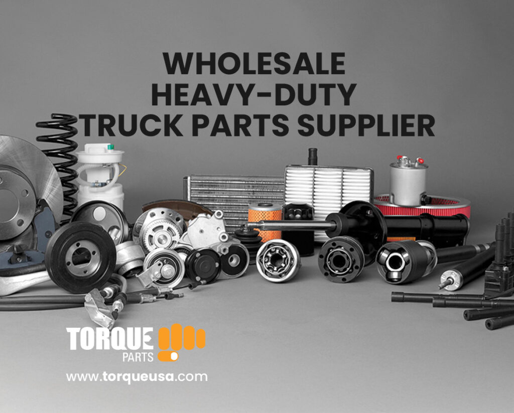 Wholesale Heavy-Duty Truck Parts Supplier - Torque Parts LLC